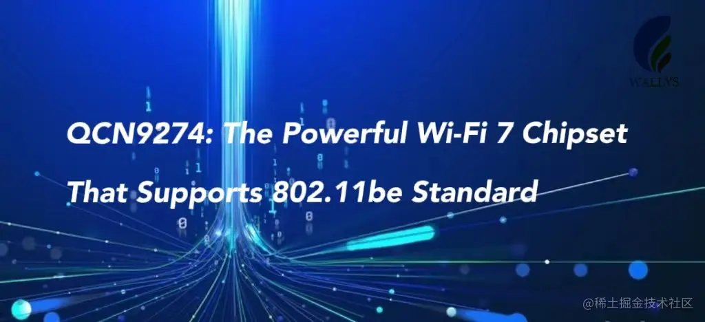 QCN9274: The Powerful Wi-Fi 7 Chipset That Supports 802.11be Standard - 掘金