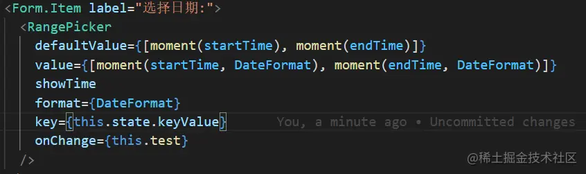 React搭配Antd之使用RangePicker踩坑需求：设置默认的时间，使用属性defaultValue的时候发现会 - 掘金